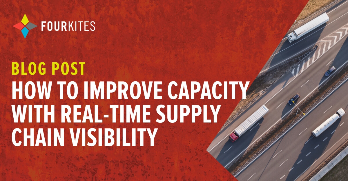 How to Improve Supply Chain Capacity With Real-Time Visibility | FourKites