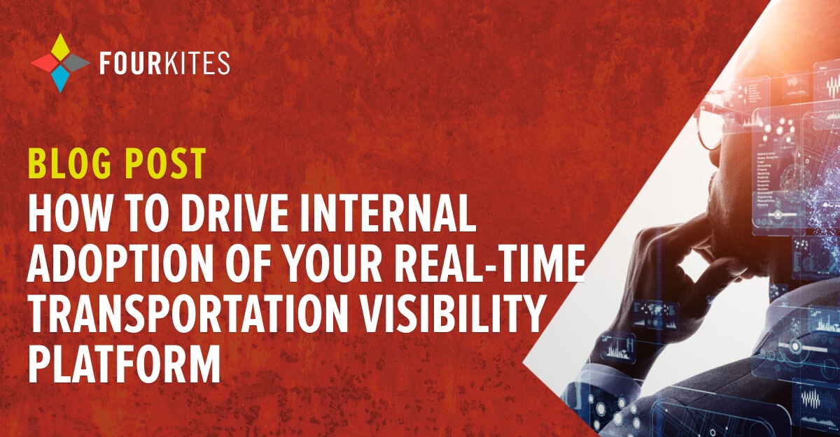 How to Drive Internal Adoption of Your Real-time Transportation ...