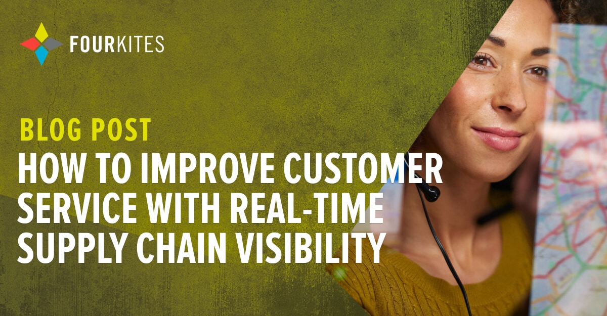 Improve Customer Service With Real-Time Supply Chain Visibility | FourKites