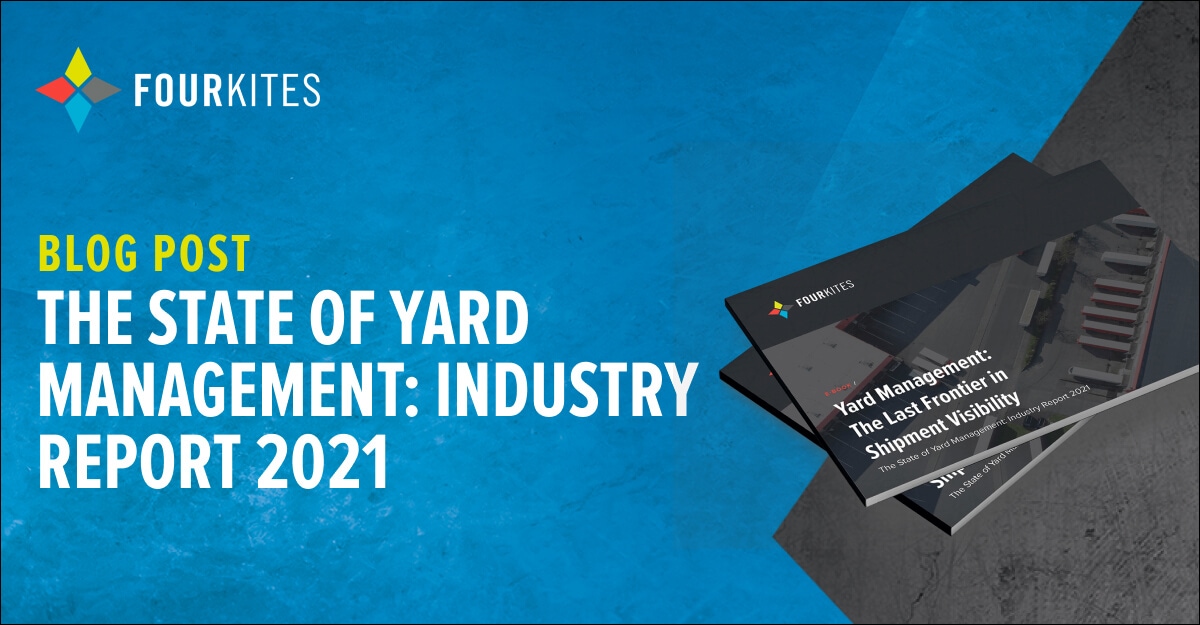 What We Learned from Our New “State of Yard Management: Industry Report ...