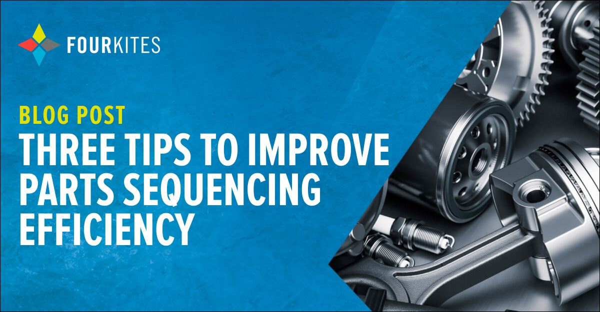 Three Tips to Improve Parts Sequencing Efficiency | FourKites