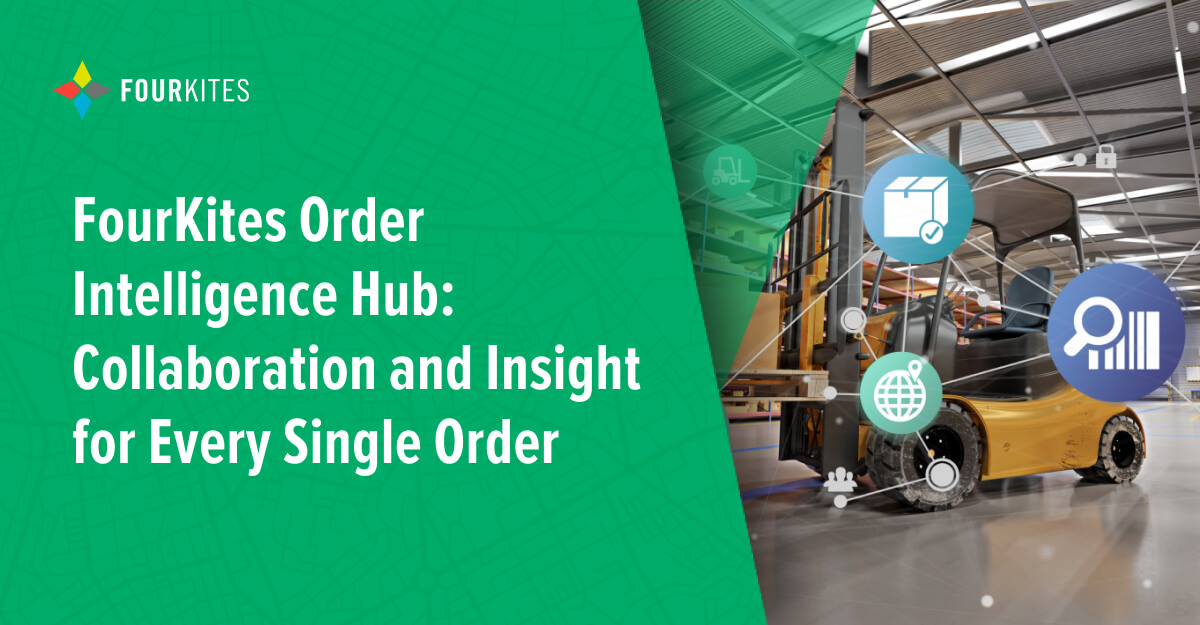 FourKites Order Intelligence Suite: Collaboration and Insight for Every ...