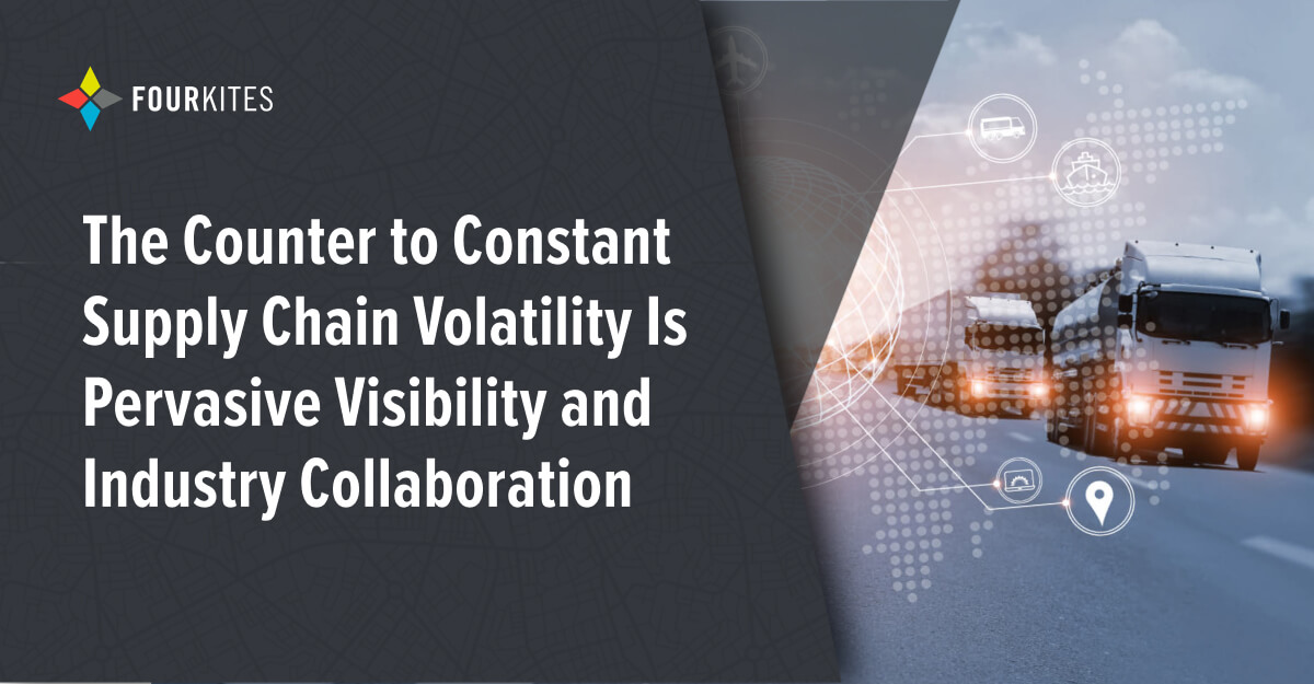 The Counter to Constant Supply Chain Volatility Is Pervasive Visibility ...
