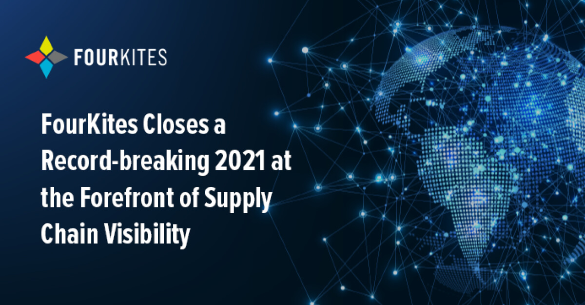 FourKites Closes a Record-breaking 2021 at the Forefront of Supply ...