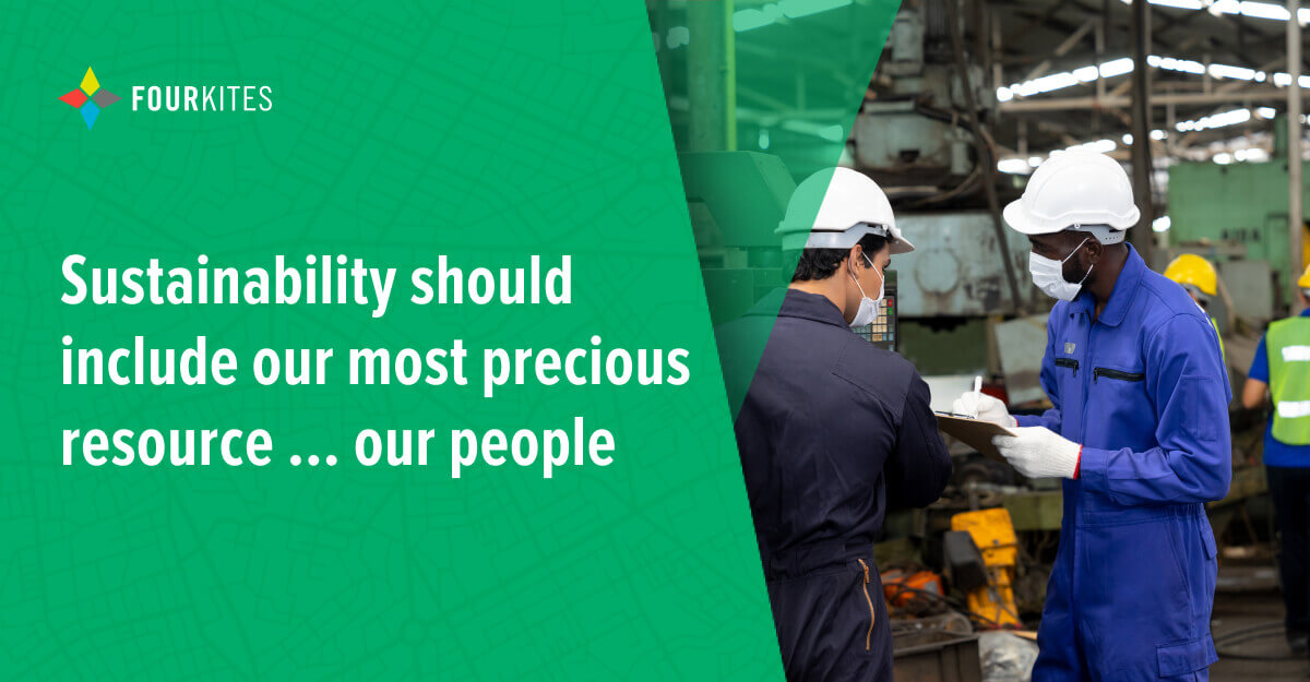 Sustainability should include our most precious resource … our people ...