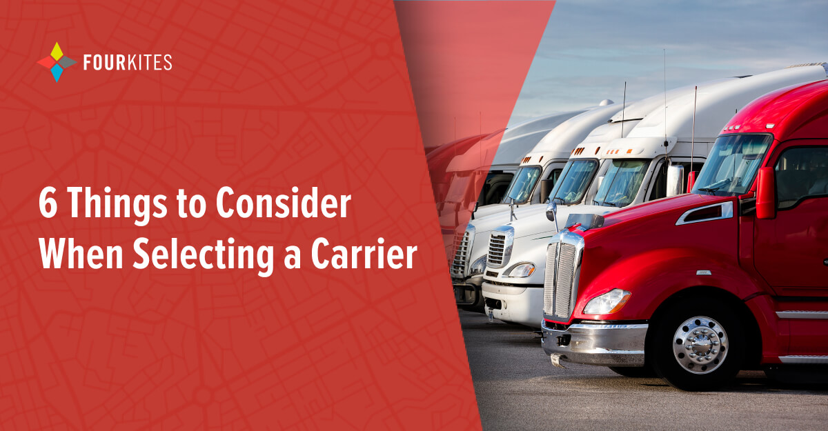 6 Things to Consider When Selecting a Carrier | FourKites