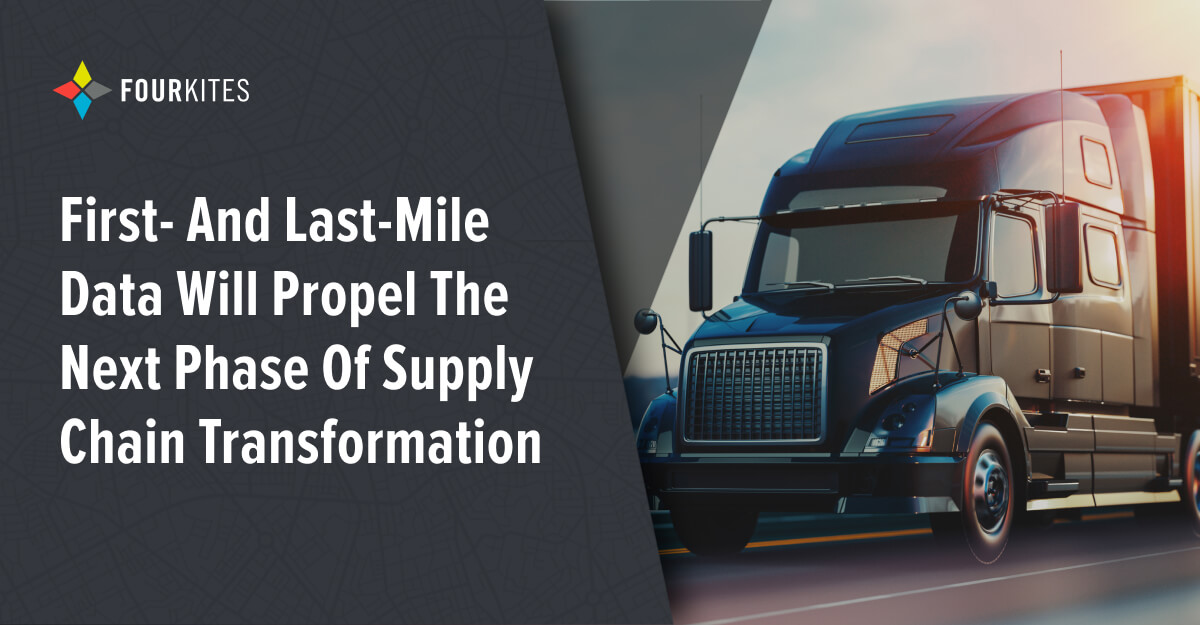 First- And Last-Mile Data Will Propel The Next Phase Of Supply Chain ...