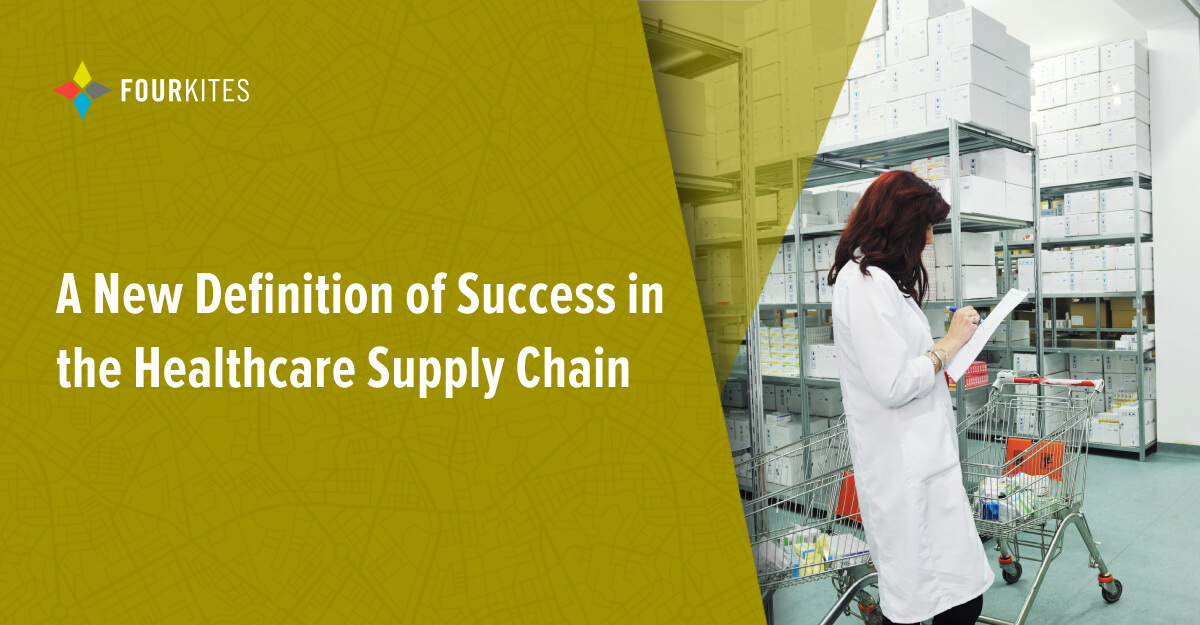 A New Definition of Success in the Healthcare Supply Chain | FourKites
