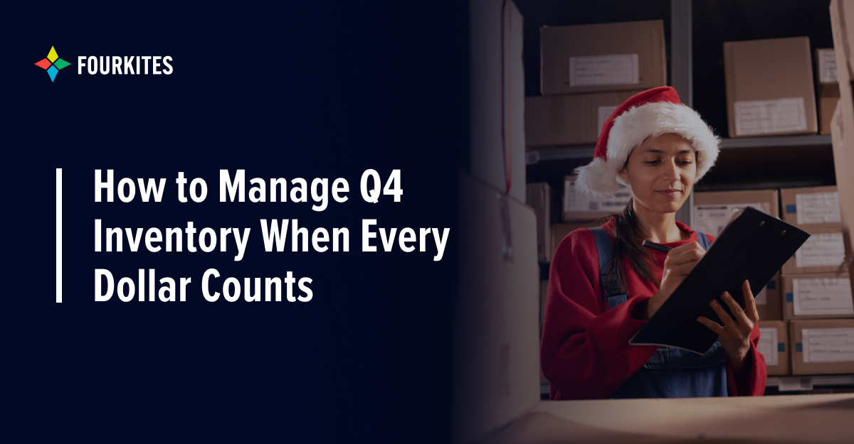 Q4 Inventory: Protect Working Capital, Secure Every Sale | FourKites