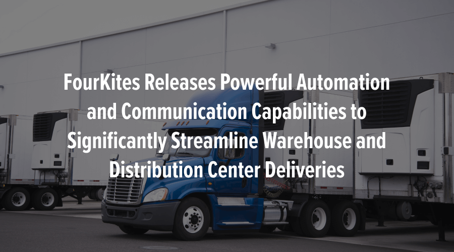 FourKites Releases Powerful Automation and Communication Capabilities ...