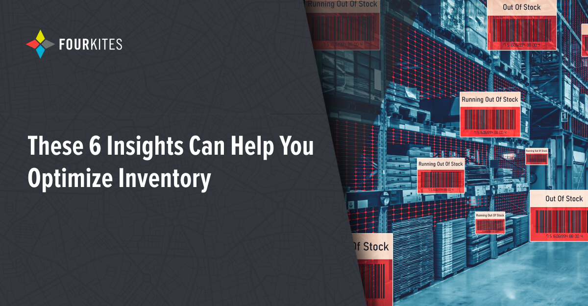 These 6 Insights Can Help You Optimize Inventory | FourKites