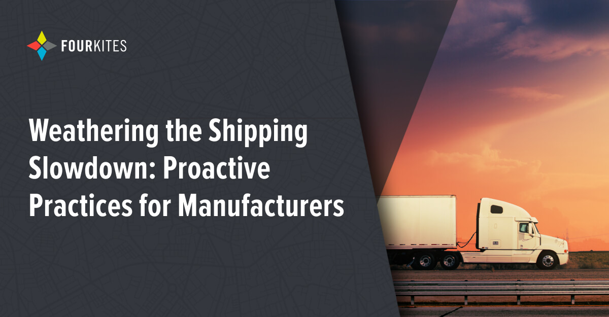 Weathering the Shipping Slowdown: Proactive Practices for Manufacturers ...