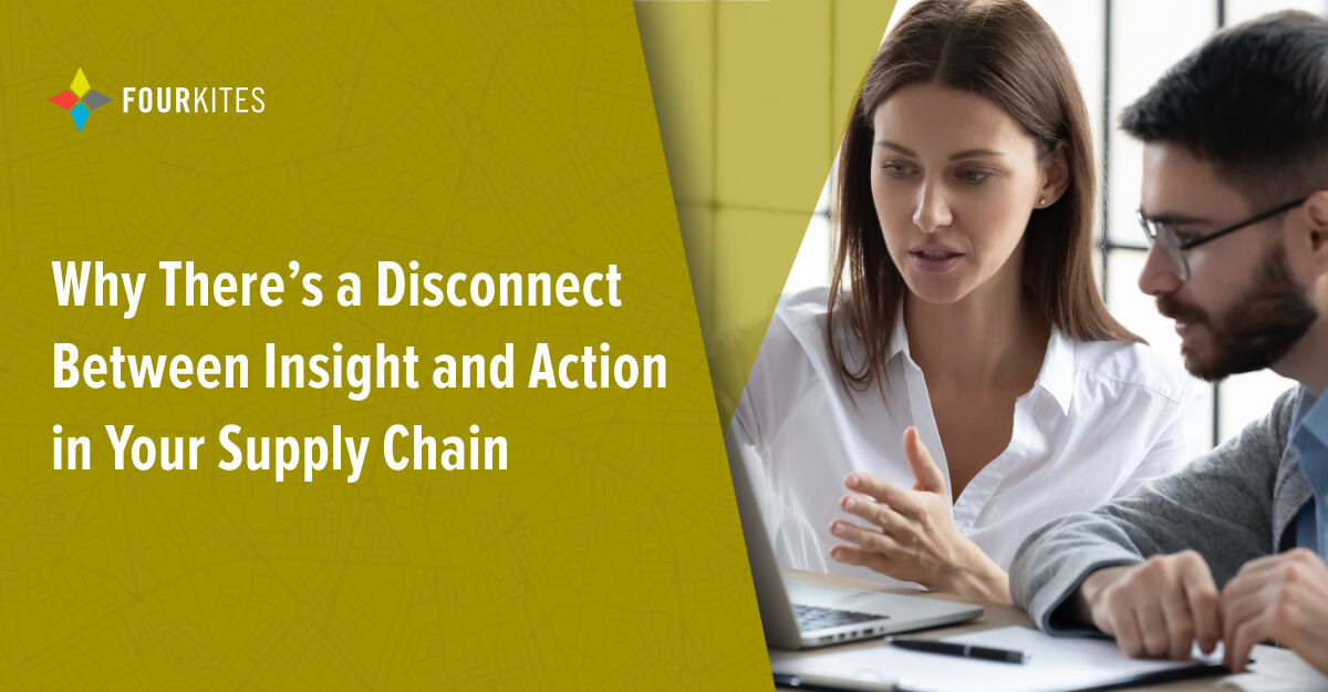 Why There’s a Disconnect Between Insight and Action in Your Supply ...