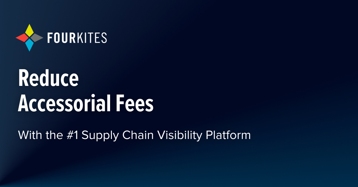 Reduce Accessorial Fees | FourKites